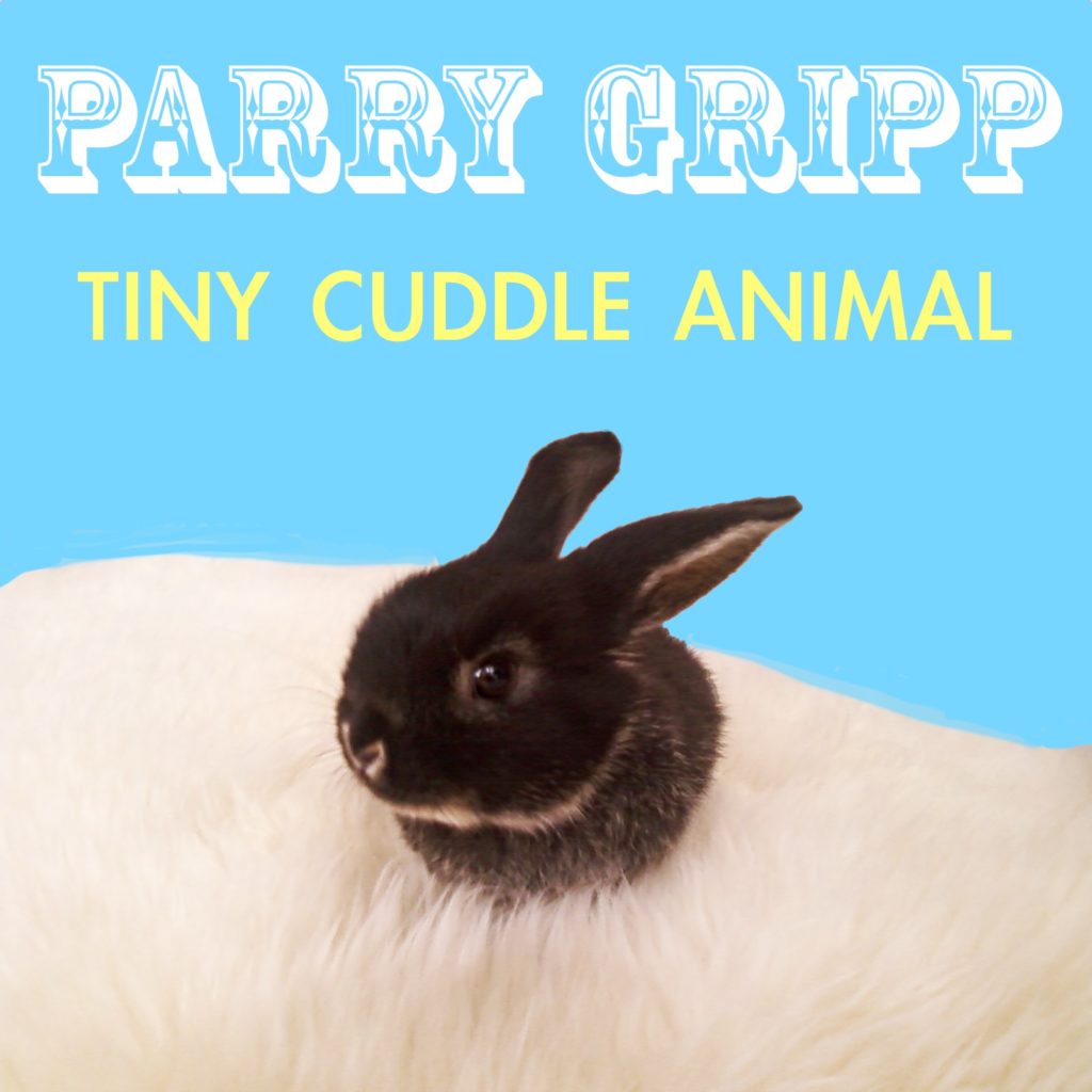 Tiny Cuddle Animal – Parry Gripp